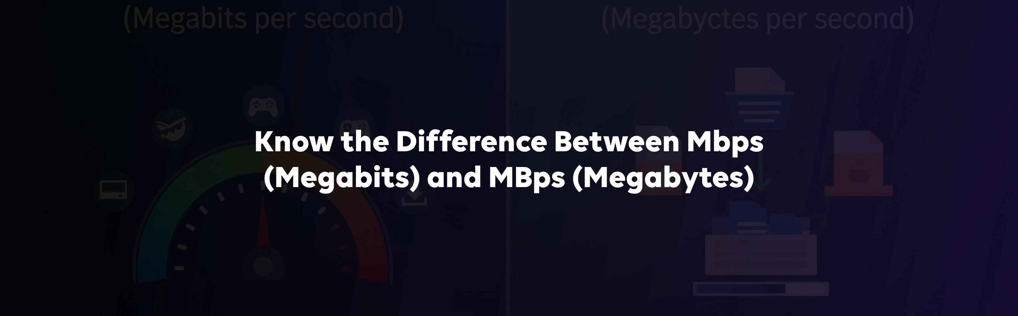 Difference Between Mbps and MBps: Understanding Speeds